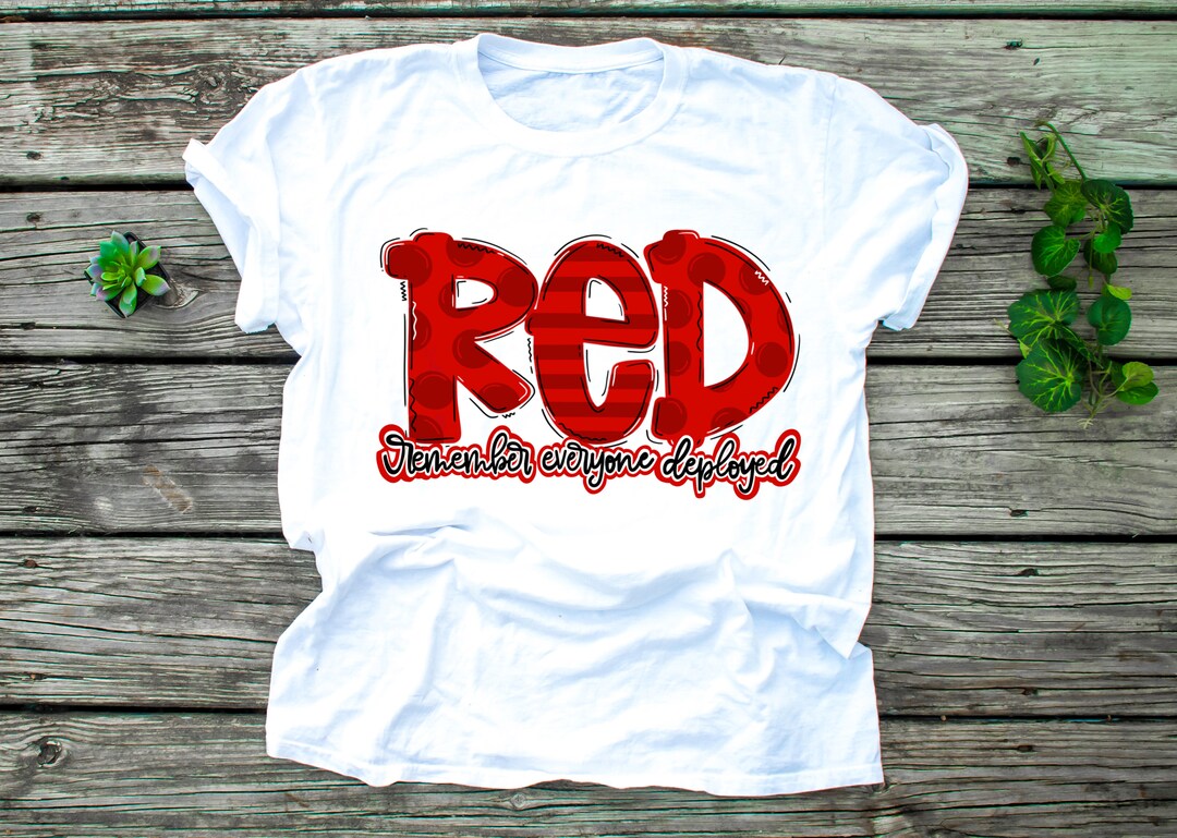 Remember Everyone Deployed. RED Friday. Support Our Troops. Sublimation ...