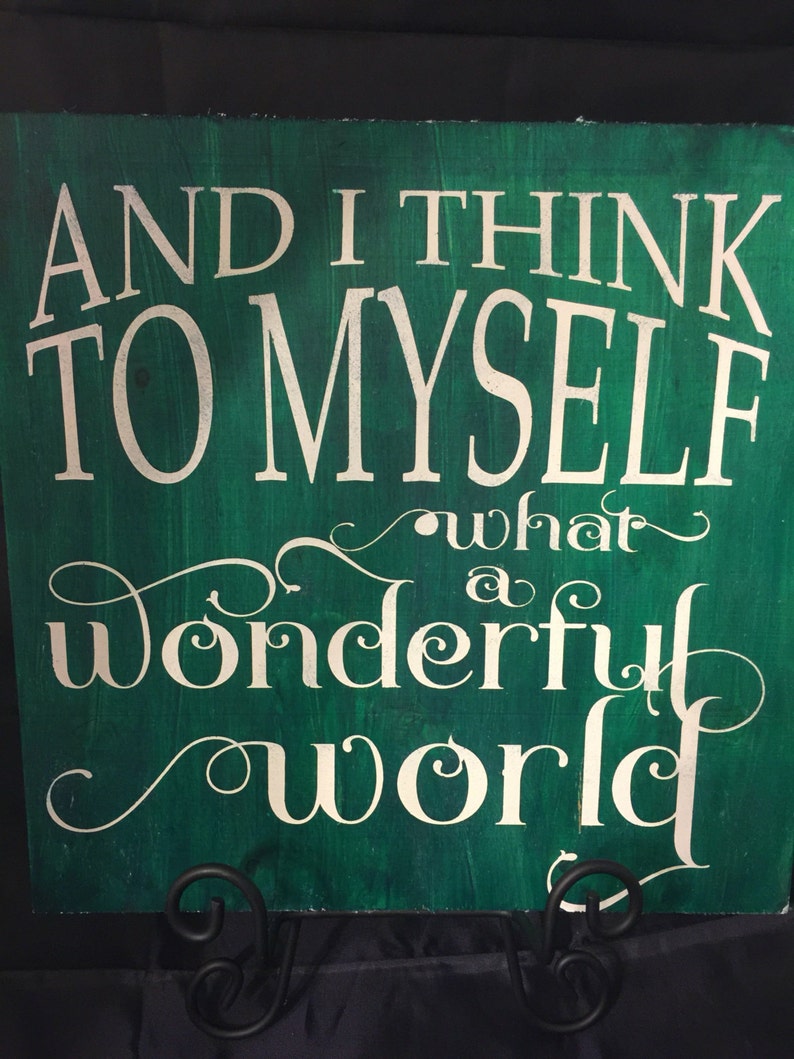 And I think to myself what a wonderful world. Hand painted | Etsy