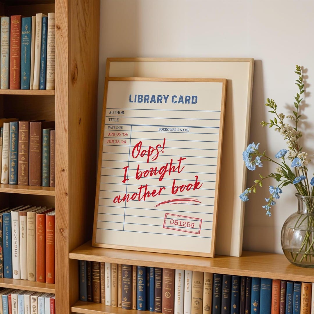 Library Card Print | Oops I Bought Another Book, Book Lover Art ...