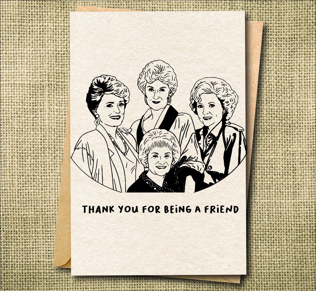 Golden Girls Thank You Card – Funny Friendship Appreciation - Etsy