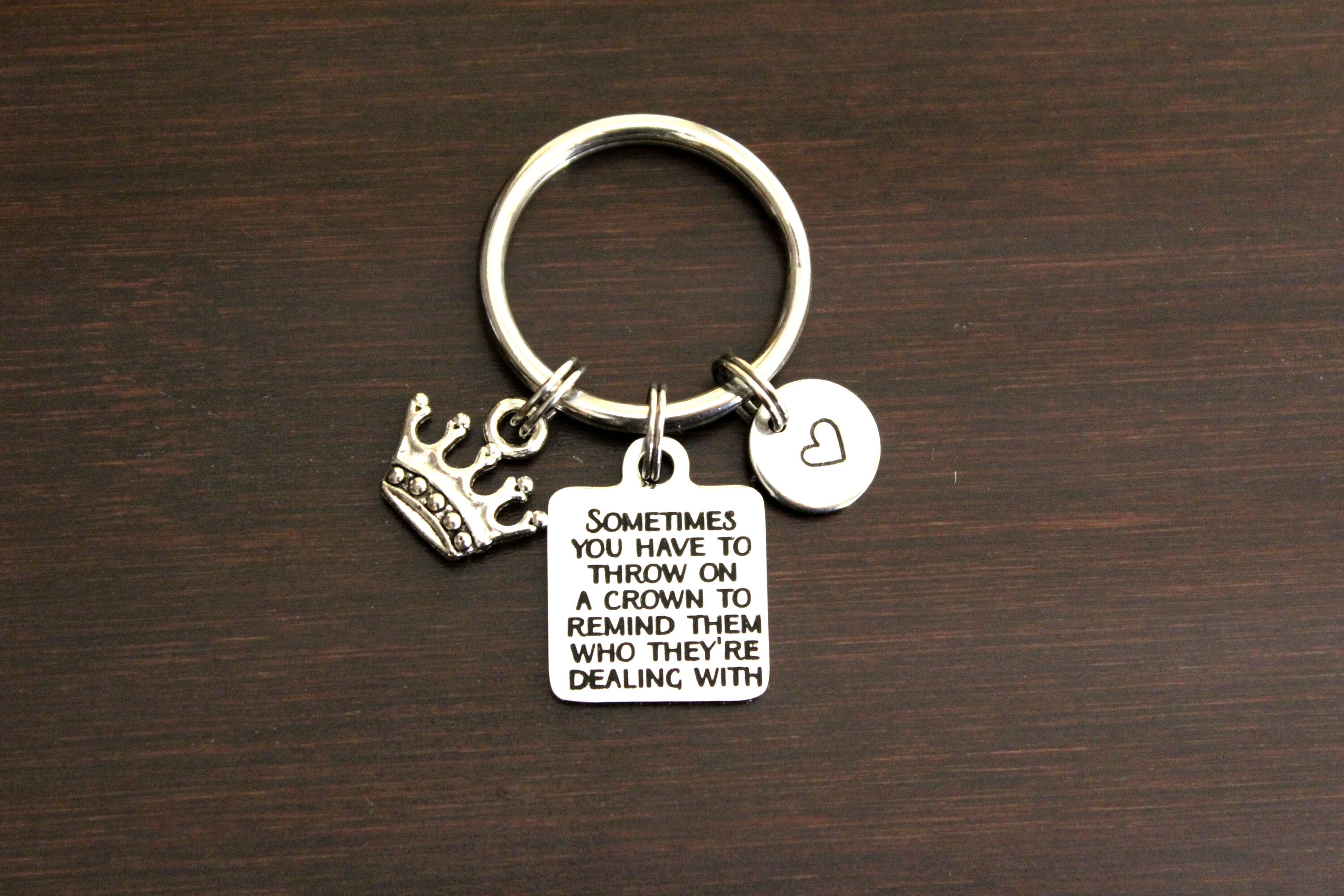Sometimes You Have to Throw on a Crown Key Ring/ Keychain / - Etsy