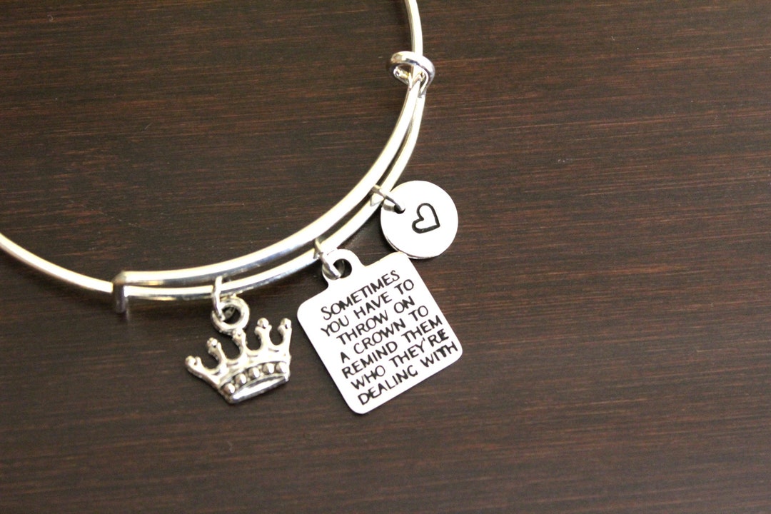 Sometimes You Have to Throw on a Crown Bangle Bracelet - Crown Gift ...