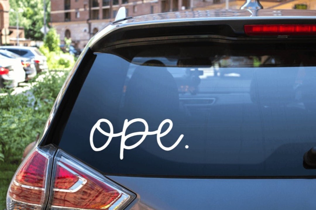 Ope Car Decal / Ope Car Window Sticker / Midwest Phrase Decal / Ope ...
