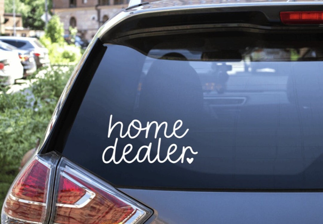 Home Dealer Car Decal / Window Sticker / Real Estate Agent Funny Decal ...
