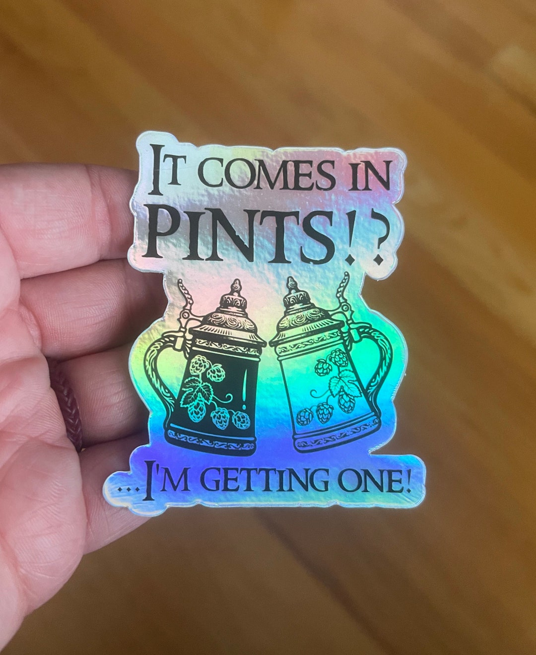 3” Tall Holographic It Comes in Pints LOTR Hobbit Sticker - Etsy