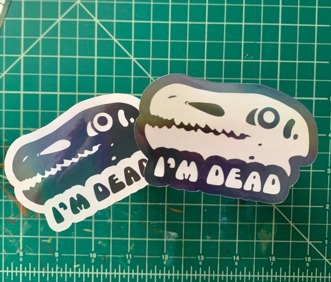 I'm Dead Sticker, Dinosaur Skull Sticker, Cute Dinosaur Sticker, Funny ...