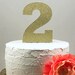 Number 2 Cake Topper, 2nd Birthday Cake, 2 Cake Topper, Number Two Cake ...
