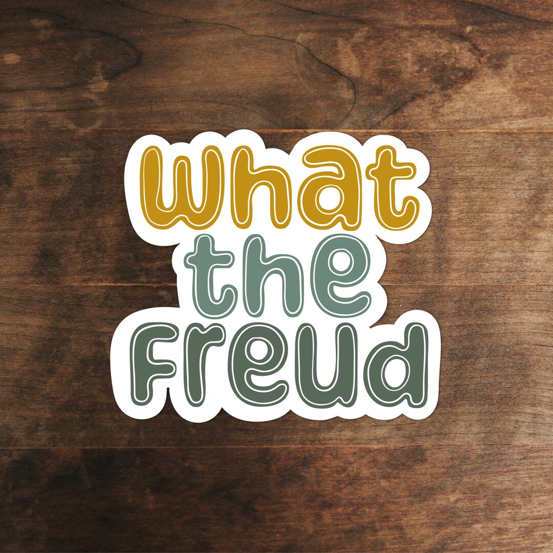 What the Freud! Sticker | Freudian Slip Sticker | Psychology Sticker - Etsy