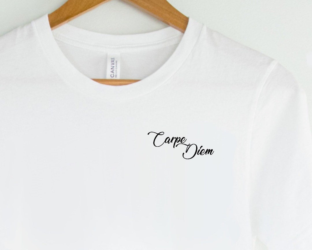 Carpe Diem T-shirt Seize the Day Philosophy T-shirt - Etsy