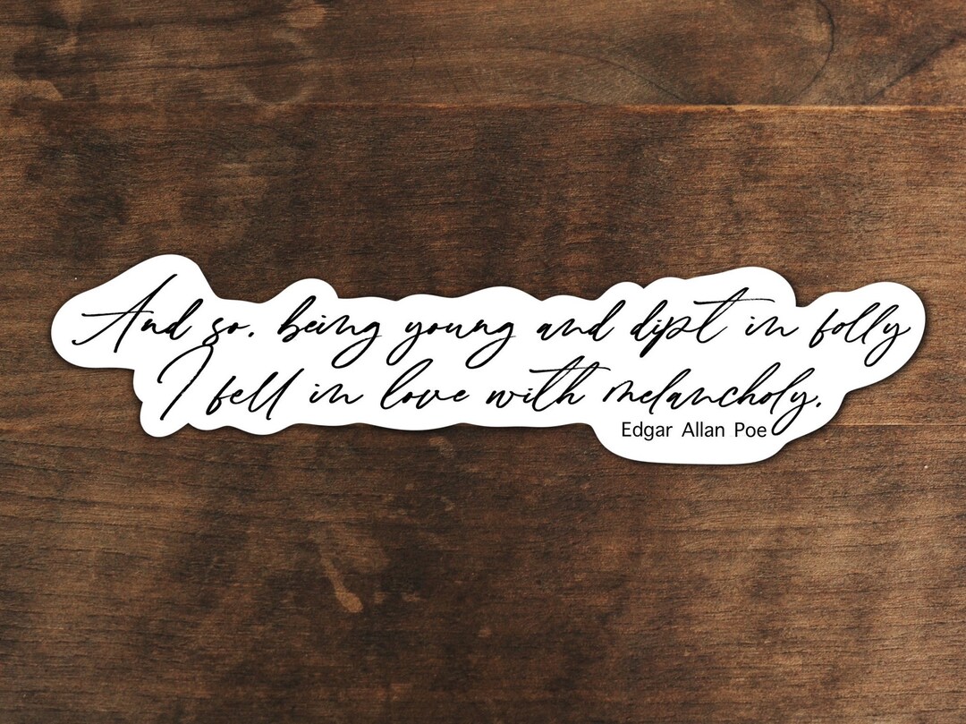 Embrace the Melancholy: Edgar Allan Poe's Timeless Love Affair Sticker ...
