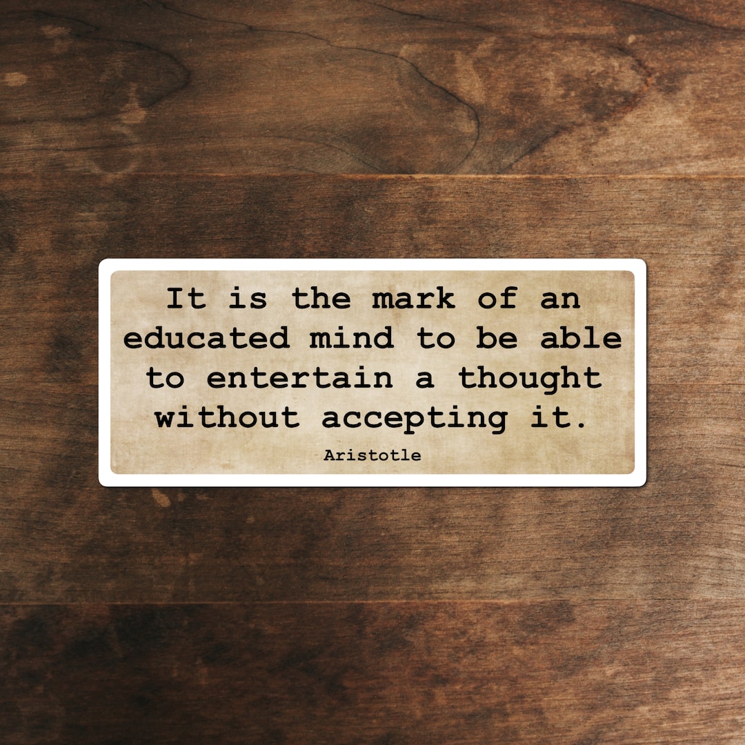 Aristotle's Insight: Educated Minds Embrace Diverse Thoughts Sticker ...