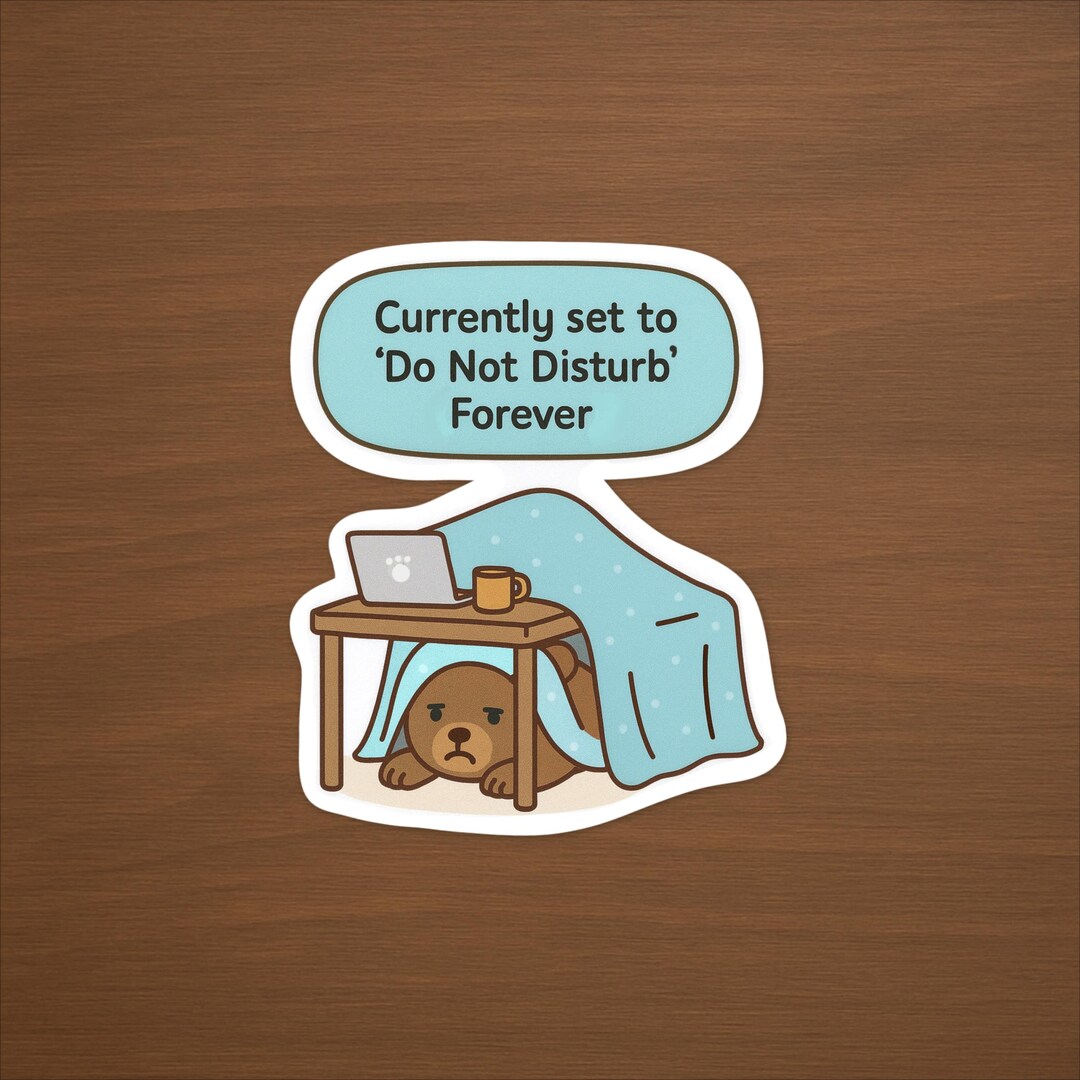 Do Not Disturb! – Funny Work Sticker | Kawaii Office Humor Gift ...