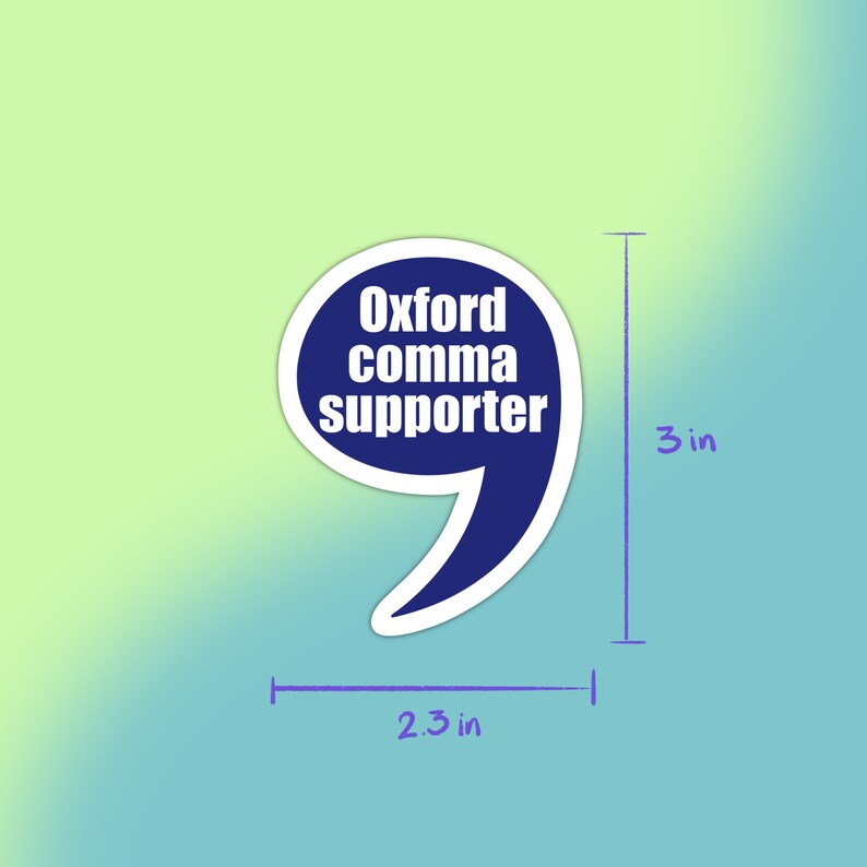Oxford Comma Supporter Sticker: Grammar Enthusiast Vinyl Decal - Etsy