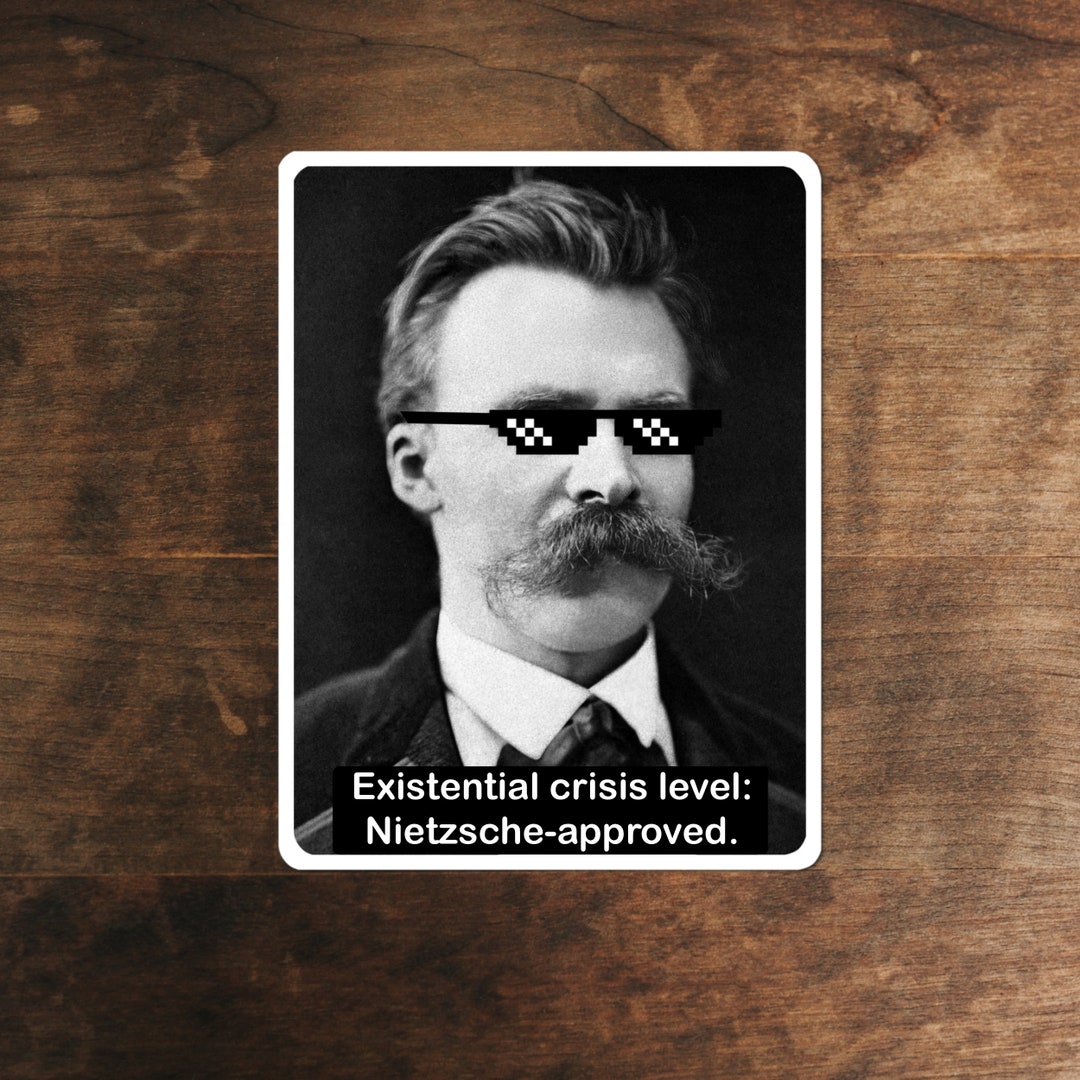 Nietzsche-inspired Humor Sticker: Embrace Existential Laughter! | Funny ...