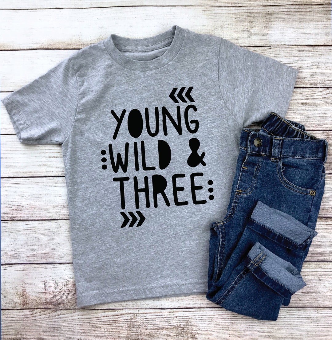 Young Wild and Three / Boys Third Birthday Shirt / Boys Third Birthday / 3rd Birthday Shirt ...