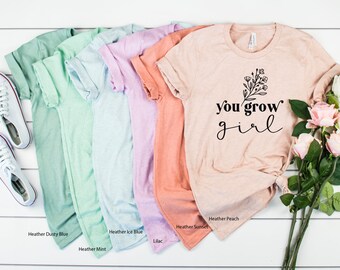 You Grow Girl Shirt - Etsy