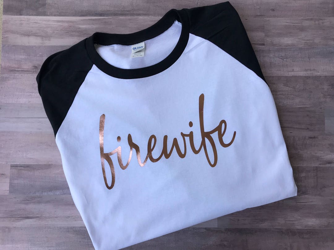 Firewife Raglan Rose Gold Firefighter Wife Fire Wife Shirt - Etsy