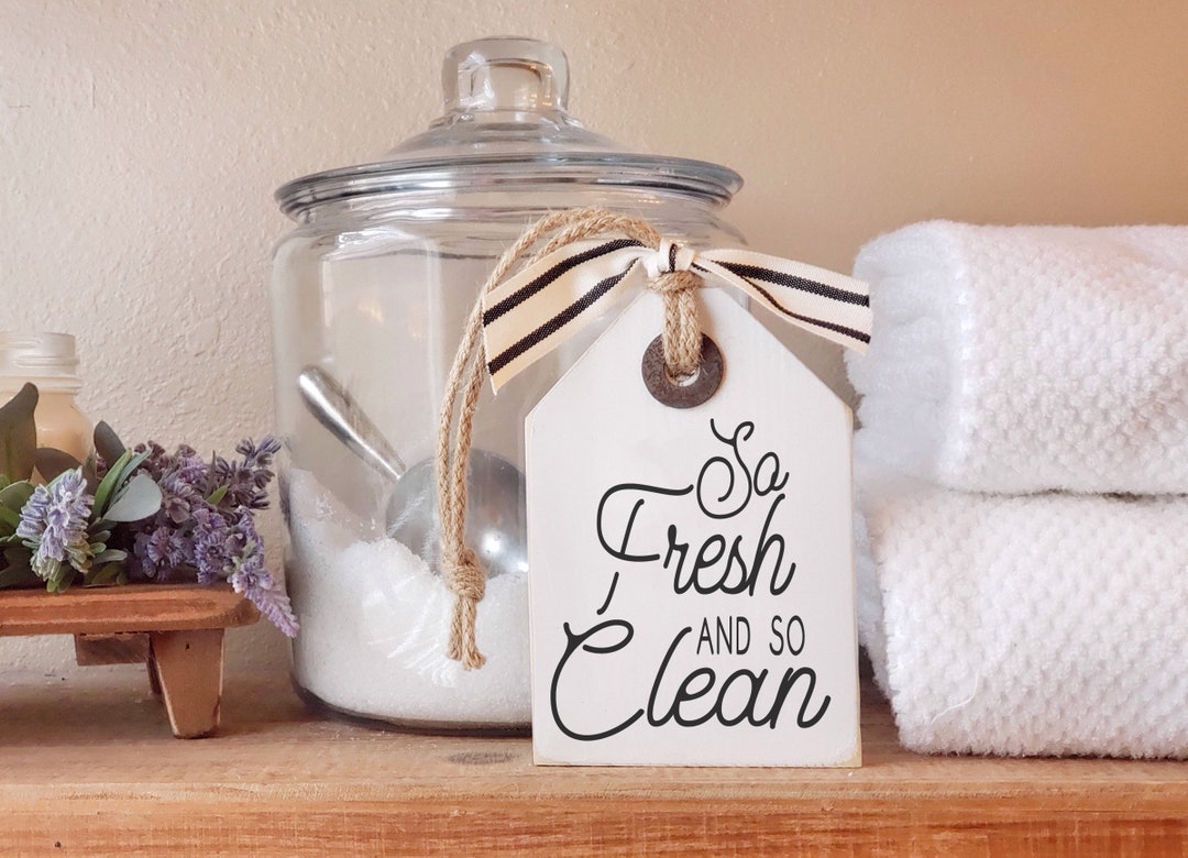 So Fresh and so Clean Wood Tag| Wash Sign| Bathroom Decor| Farmhouse ...