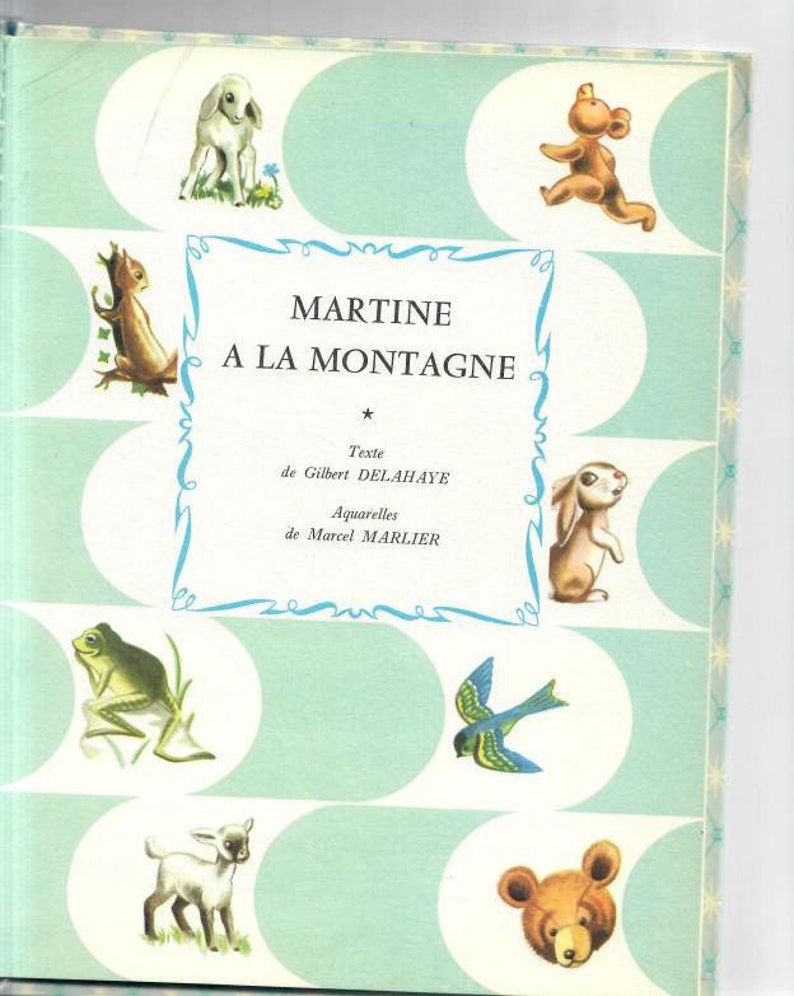 Vintage Martine A' La Montagne by Gilbert Delahaye, Marcel Marlier 1959 ...