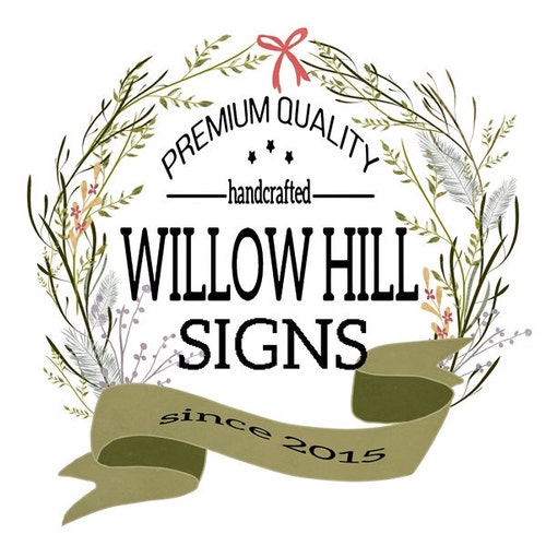 WillowHillSigns - Etsy