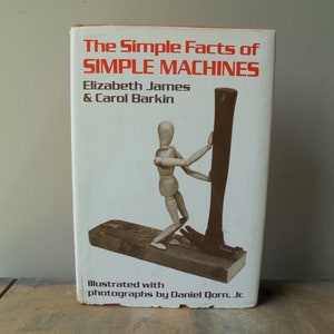 The Simple Facts of Simple Machines by Elizabeth James & Carol Barkin ...