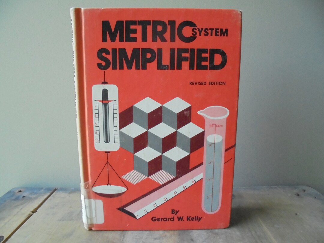 Metric System Simplified by Gerard W. Kelly Revised Edition, Vintage ...