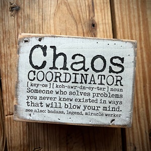 Chaos Coordinator Sign, Freestanding Block Sign, With Free ...