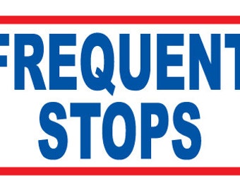 Frequent Stops Sign - Etsy