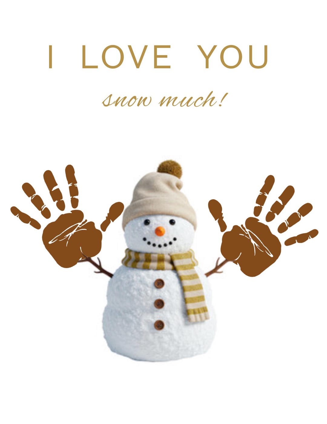 Snowman Handprint Craft Printable I Love You Snow Much Winter Keepsake ...