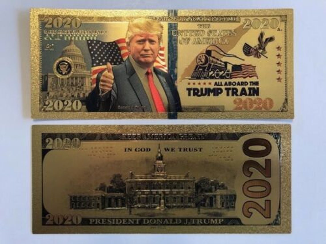 Trump Train .. 2020 Dollar Bill.. 24K Gold 3D Overlay... With - Etsy
