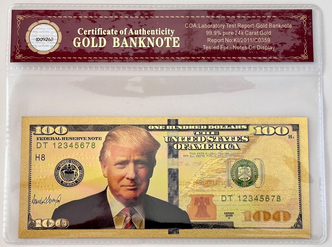 President Donald Trump.. 100 Dollar Bill.. 24K Gold 3D Overlay... With ...