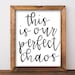 Printable Wall Art, This Our Perfect Chaos Entryway Sign, Farmhouse ...