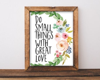 Do Small Things With Great Love, Inspirational Quote, Digital Printable ...