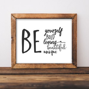 Printable Quote, Be Yourself, Be Bold, Be Beautiful, Be Unique, Be ...