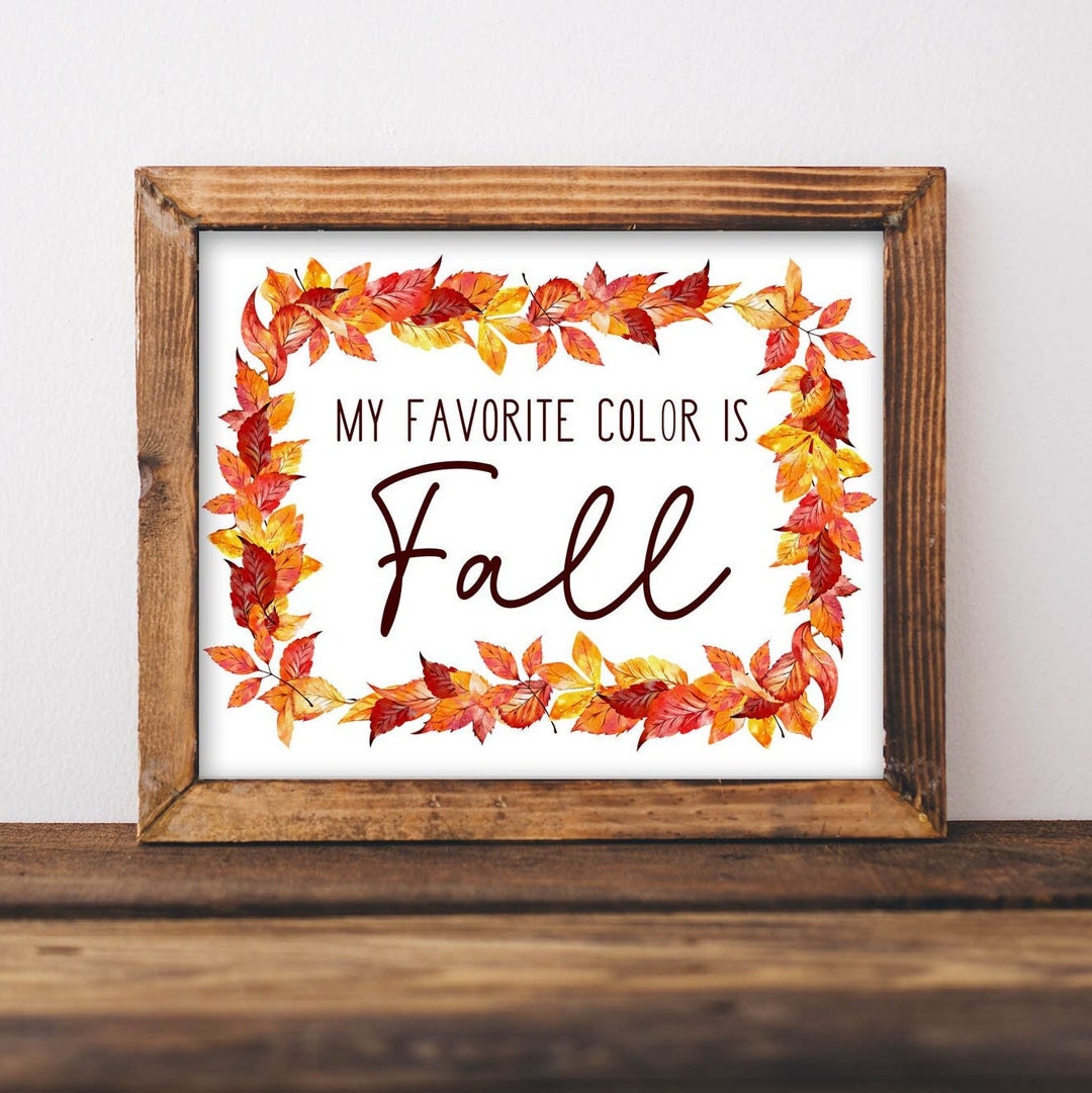 My Favorite Color is Fall, Fall Printable Wall Decor, Autumn Digital ...