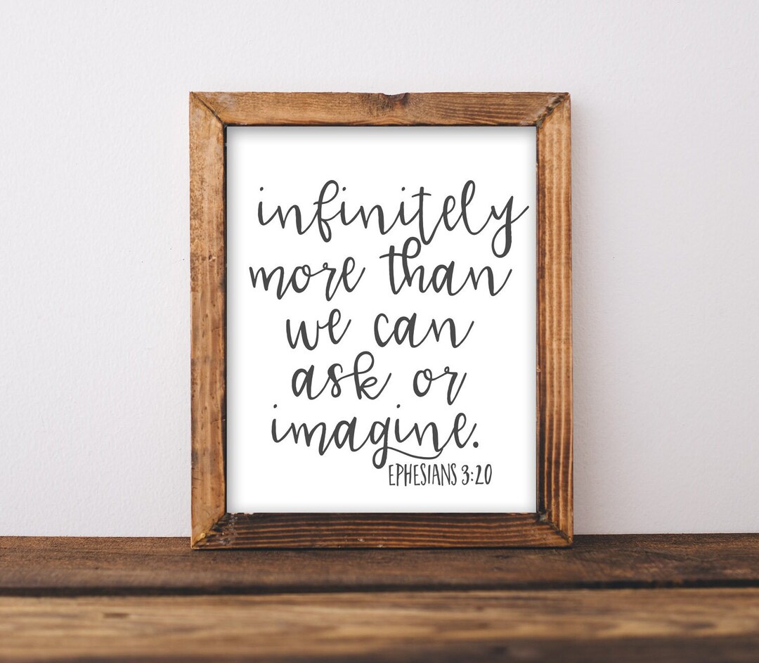 Printable Wall Art, Infinitely More Than We Can Ask or Imagine ...