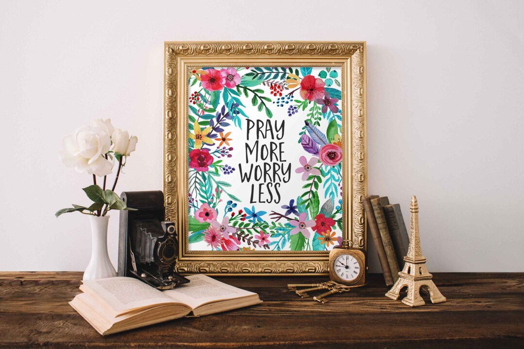 Pray More Worry Less Printable Wall Art Print, Printable Quote Print ...