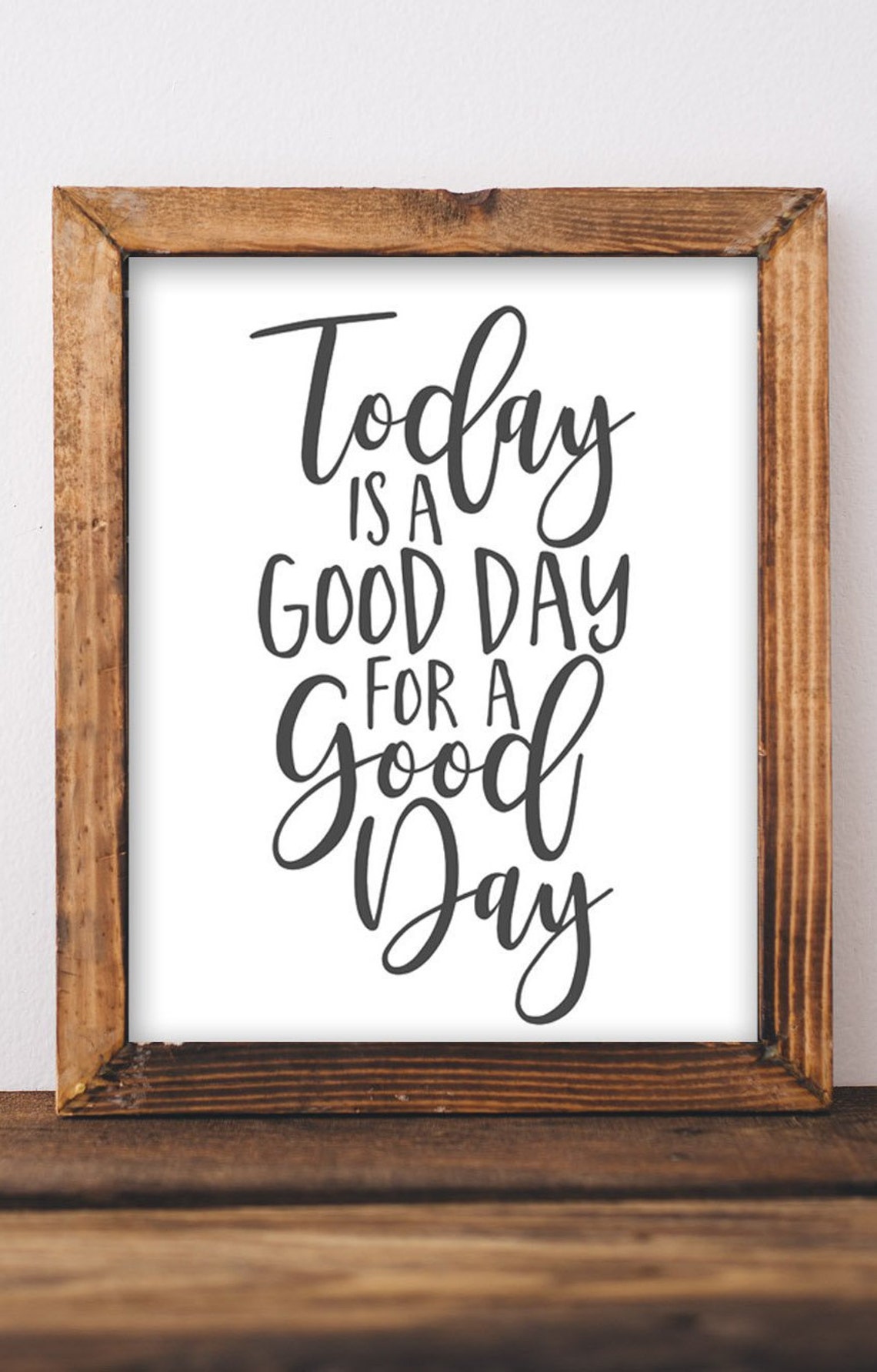 Printable Wall Art Today is a Good Day for a Good Day DIY | Etsy
