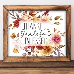 Thankful Grateful Blessed, Printable Wall Decor, Fall Printable, Floral ...