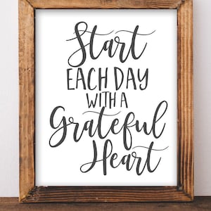 Printable Wall Art, Start Each Day With a Grateful Heart, DIY Home ...