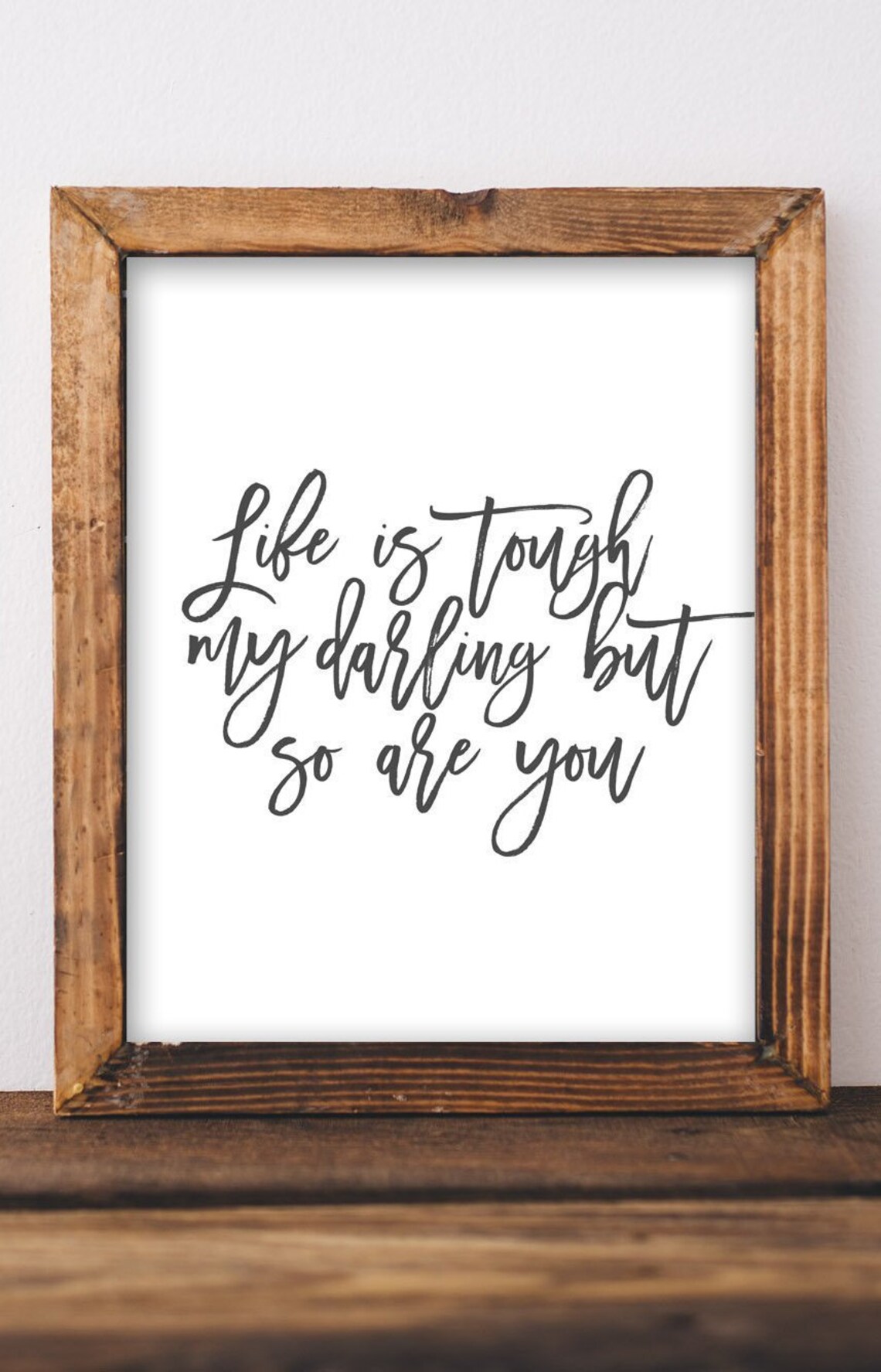 Printable Wall Art Life is tough my darling but so are you | Etsy