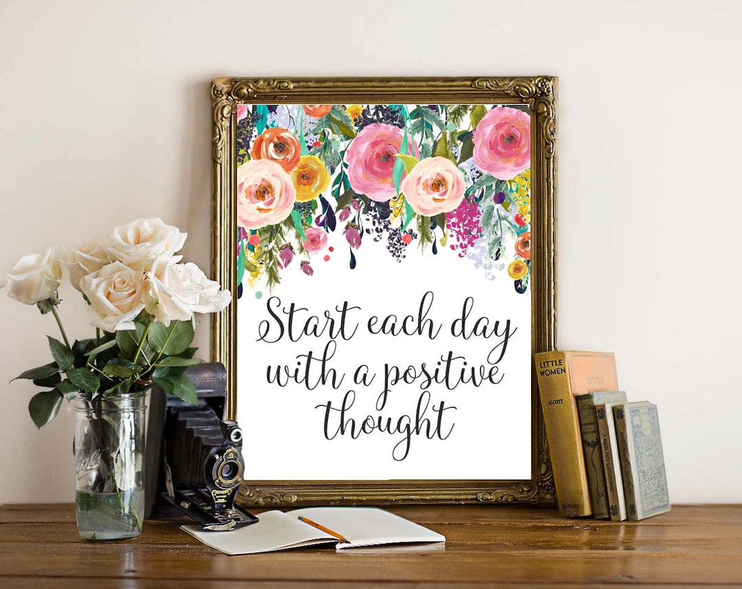 Positive Printable Wall Art, Start Each Day With a Positive Thought ...