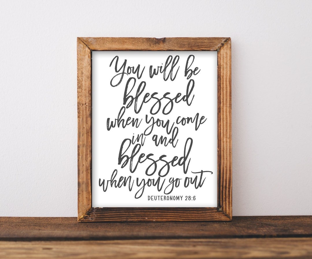 Printable Wall Art, You Will Be Blessed When You Come in and Blessed ...