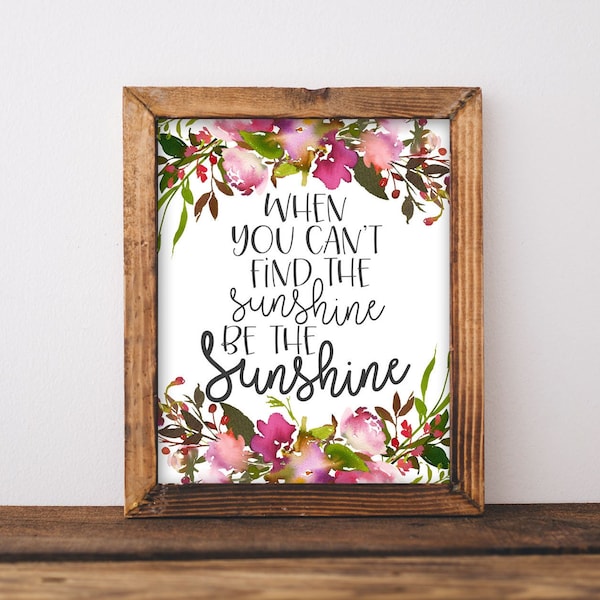 When You Cant Find the Sunshine Be the Sunshine Svg - Etsy