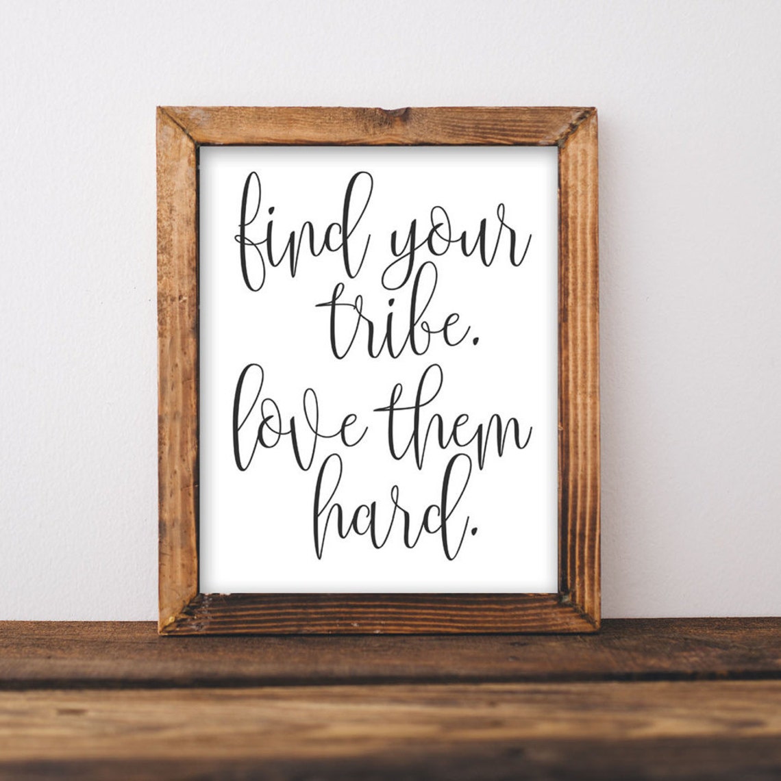 Printable Wall Art Find Your Tribe Love Them Hard Quote - Etsy