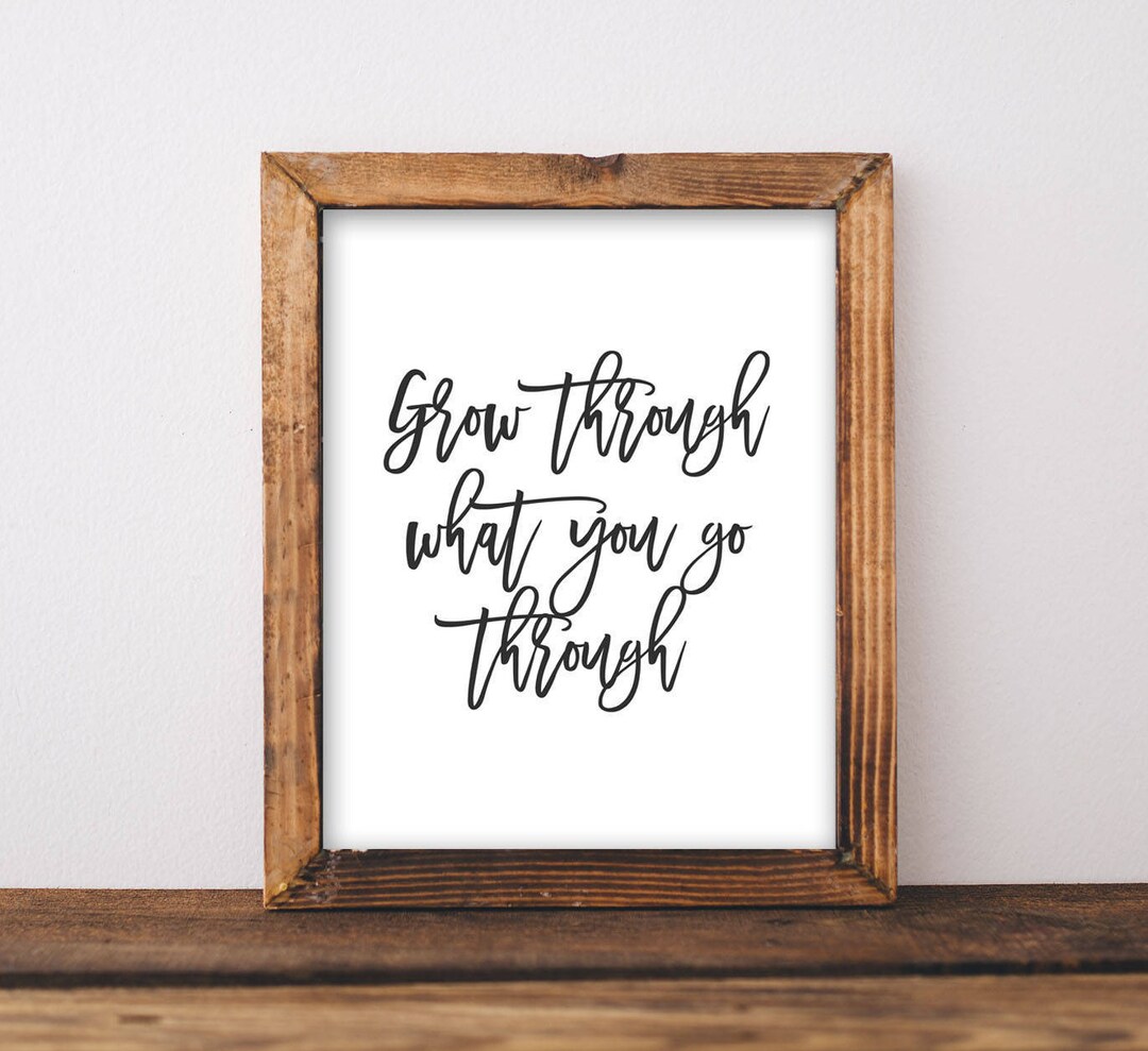Motivational Wall Art, Grow Through What You Go Through, Printable Art ...