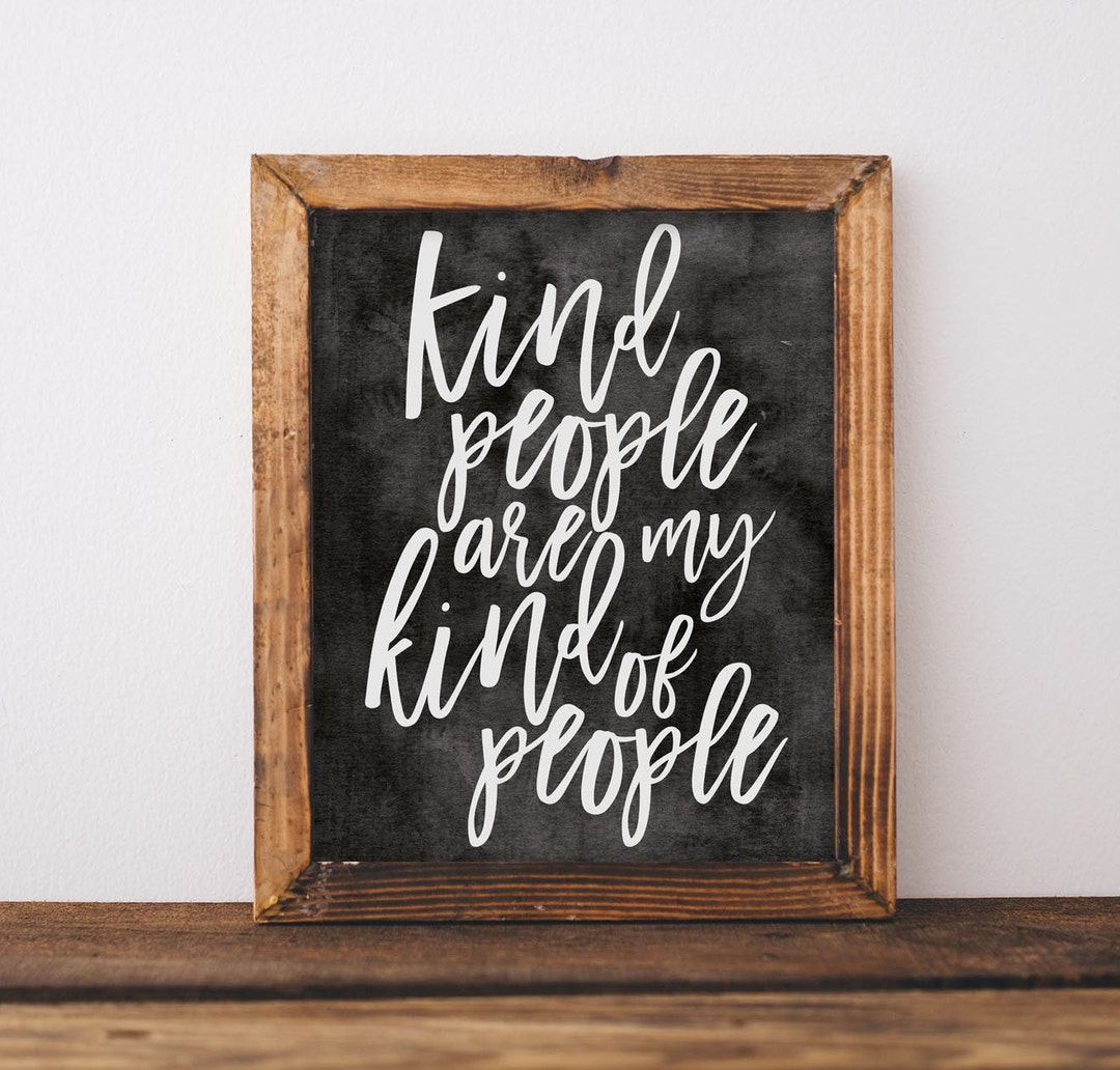 Printable Wall Art Kind People Are My Kind of People, DIY Home Decor ...