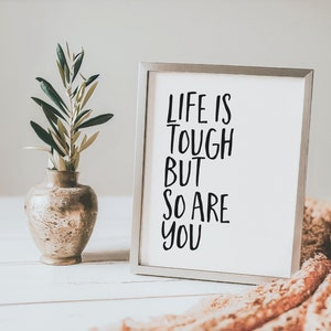 Life is Tough but so Are You Print Black White Minimalist Aesthetic ...