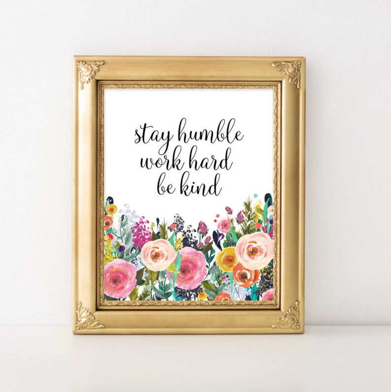 Positive Printable Wall Art Stay Humble Work Hard Be Kind - Etsy