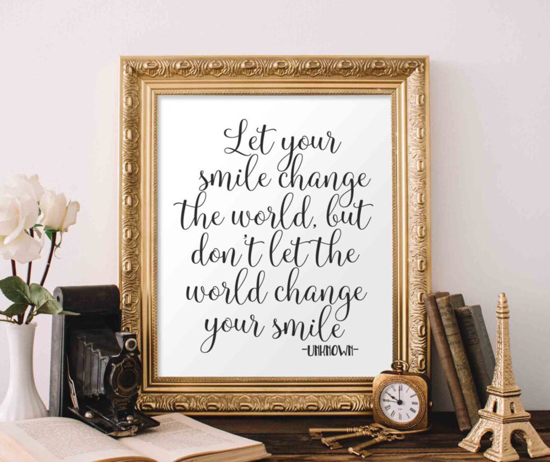 Positive Printable Art, Let Your Smile Change the World, Motivational ...